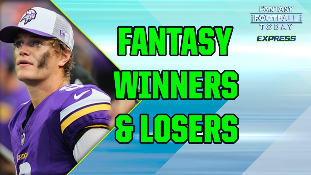 Preseason Week 1 Recap: Winners and Losers! (Fantasy Football Today ...