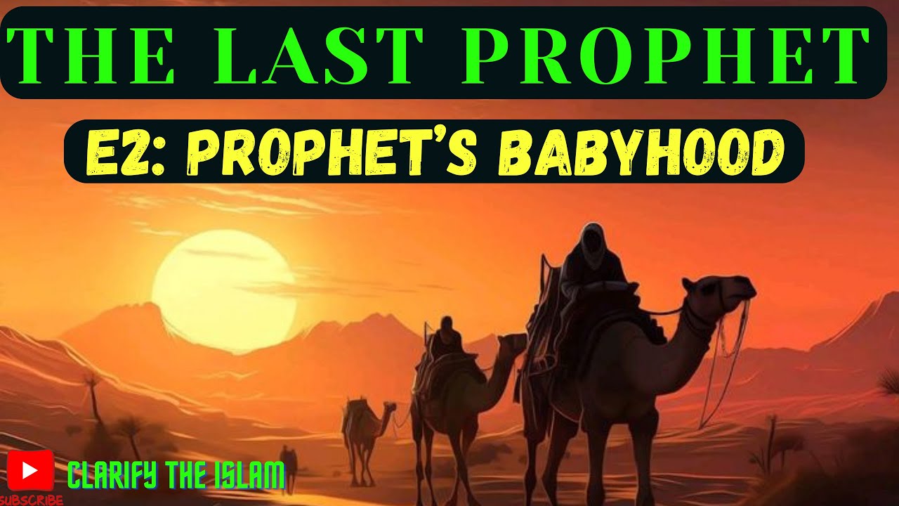"The Last Prophet's Childhood: A Beacon of Light for Humanity ...
