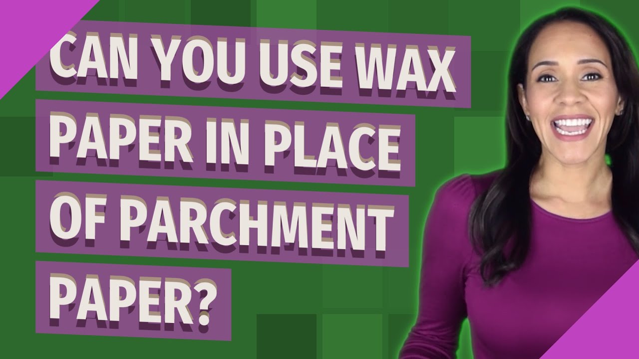 Can You Use Wax Paper In Place Of Parchment Paper YouTube can-you-use-wax-paper-in-place-of-parchment-paper-youtube