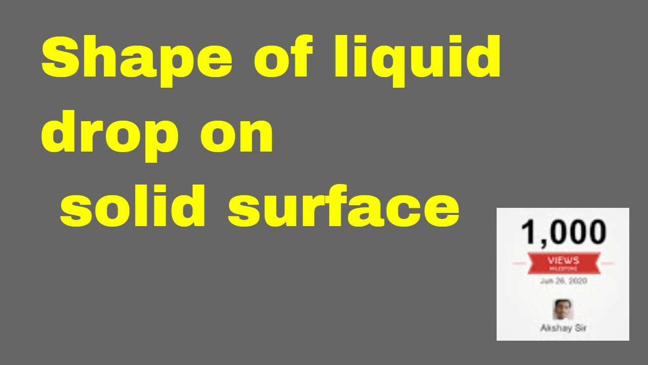 Shape of liquid drop on solid surface - YouTube