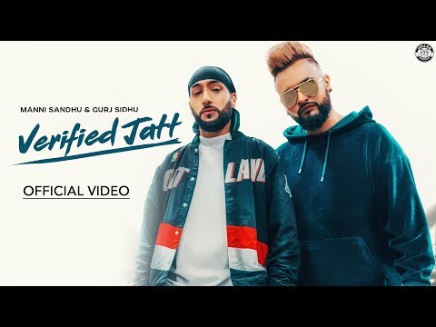 Verified Jatt (Official Video) Manni Sandhu | Gurj Sidhu | Sangra | Latest Punjabi Songs 2019