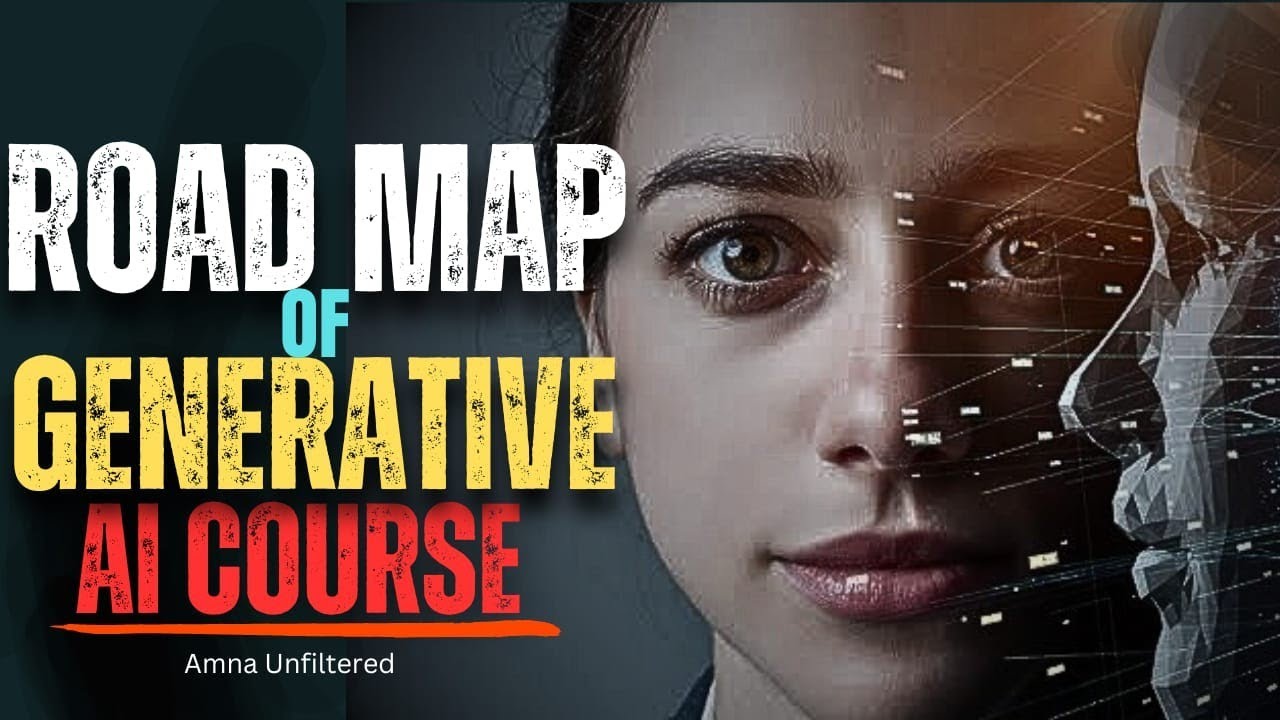 Complete Generative AI Course Roadmap: From Basics to Advanced ...