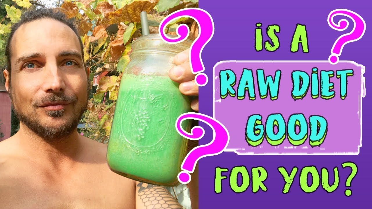 is-a-raw-diet-good-for-you-youtube