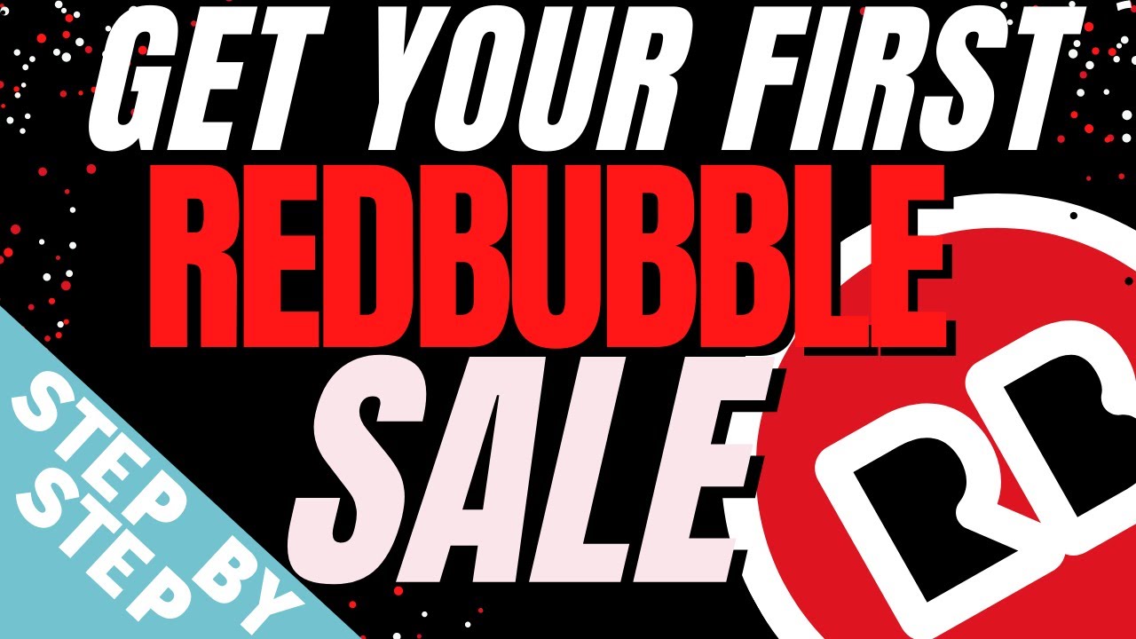 How To Get Your First Redbubble Sale - YouTube
