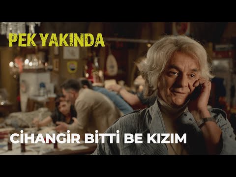 Pek Yakında - Cihangir Bitti Be Kızım
