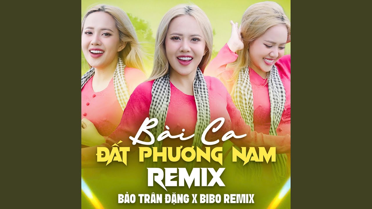 Đất Phương Nam (Bibo Remix) - YouTube