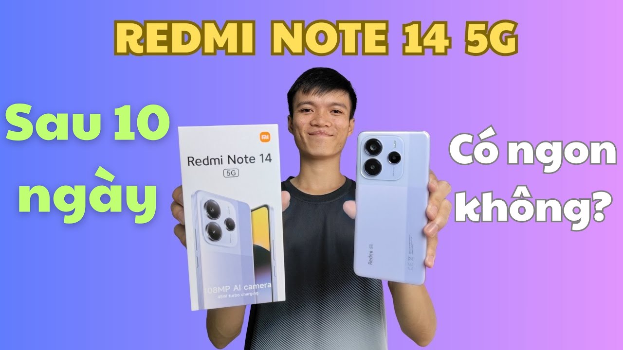 Review Xiaomi Redmi Note 14 5G Sau Hơn 10 Ngày Sử Dụng - YouTube