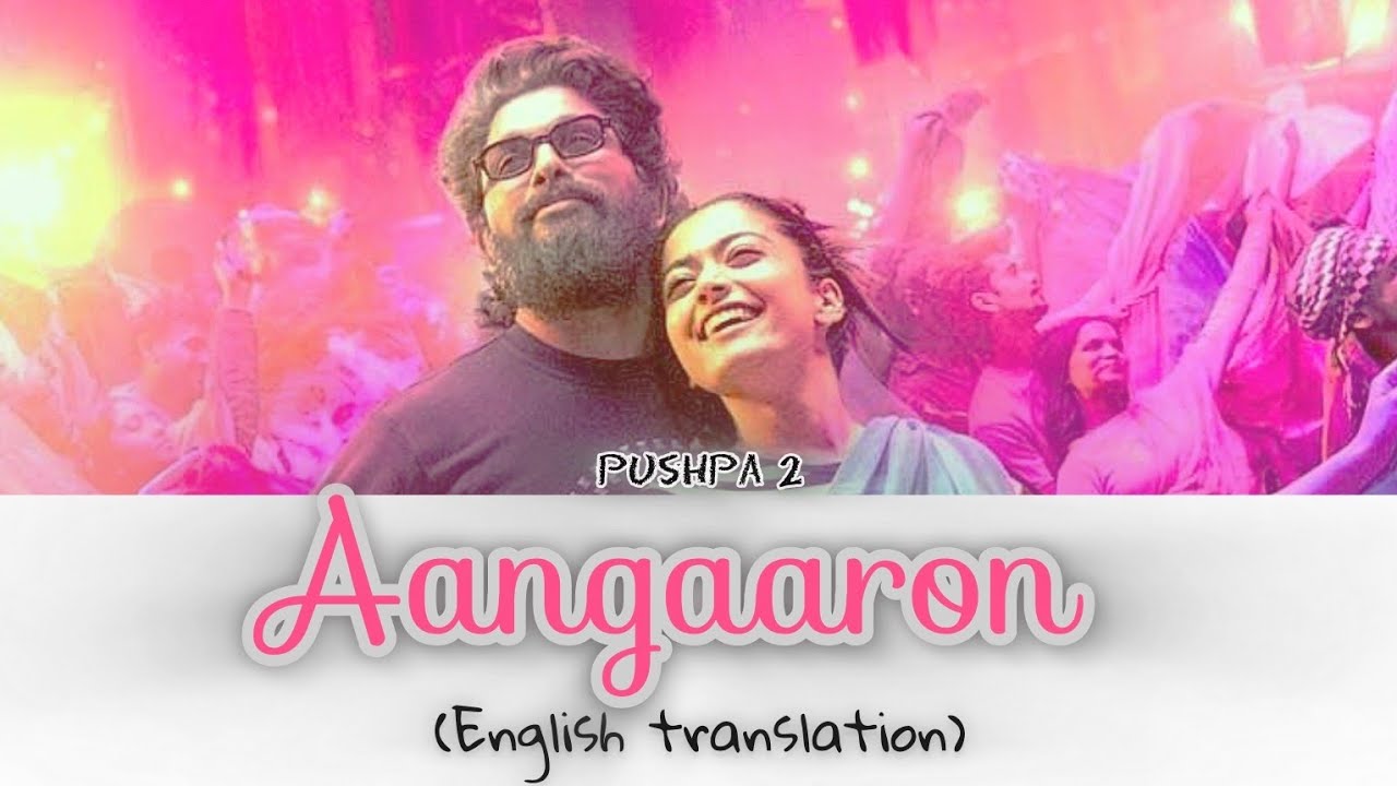 PUSHPA 2 -Angaaron (lyrics meaning in English)|| Shreya ghoshal ...