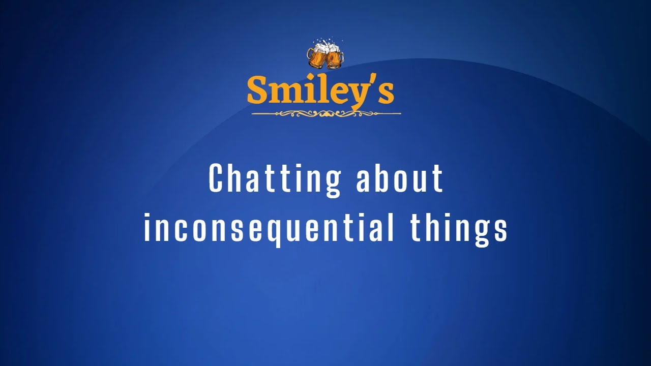 Chatting about inconsequential things - YouTube