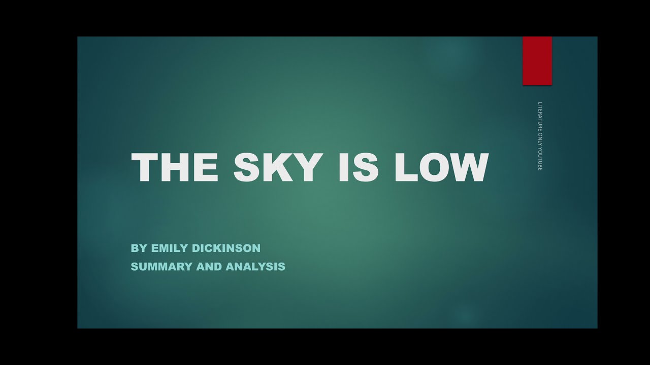 THE SKY IS LOW POEM BY EMILY DICKINSON SUMMARY AND ANALYSIS - YouTube