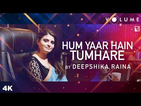Hum Yaar Hain Tumhare Cover Song By Deepshika Raina | Unplugged Cover Song