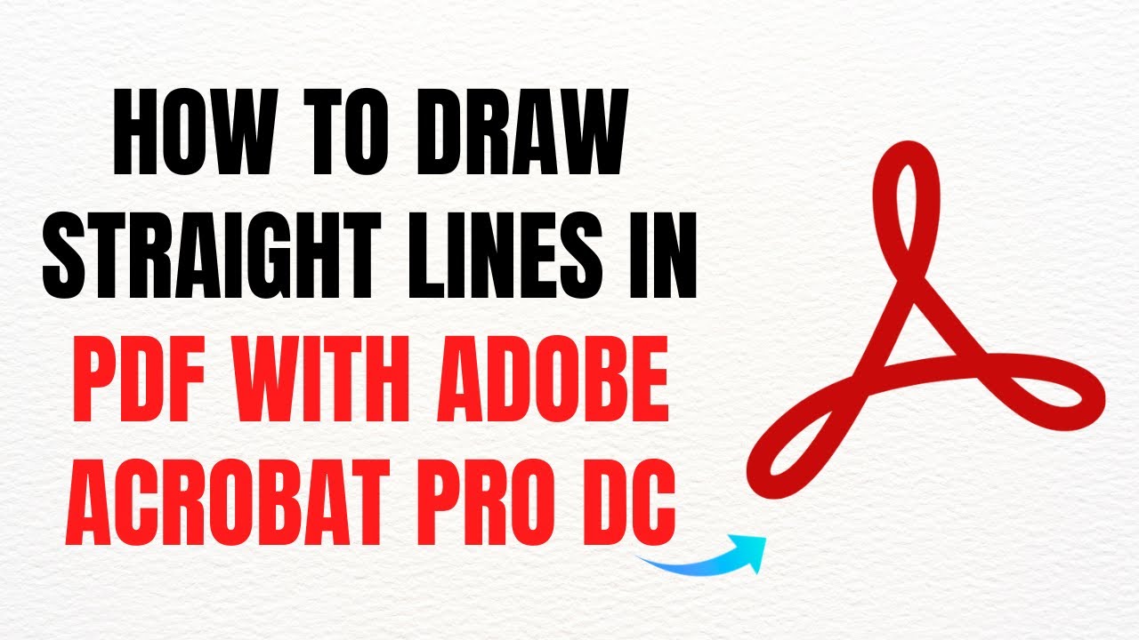 How to Draw Straight Lines in PDF with Adobe Acrobat Pro DC – Full ...