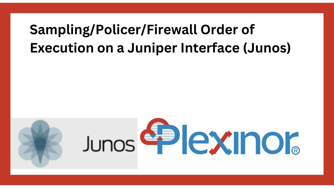 Sampling/Policer/Firewall Order of Execution on a Juniper Interface ...