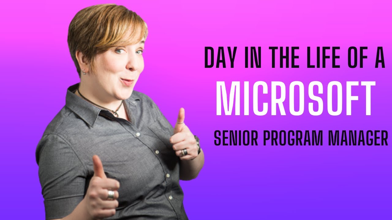 A Day in the Life of a Microsoft Senior Program Manager (Shannon Kuehn ...