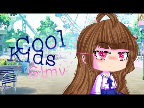 Cool Kids •|| Glmv ||• [Gacha Life] - YouTube