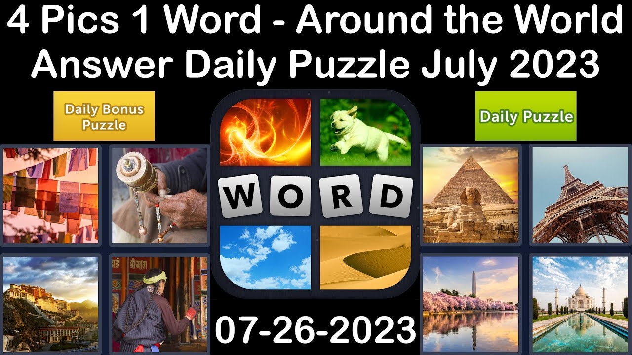 4 Pics 1 Word - Around the World - 26 July 2023 - Answer Daily Puzzle ...