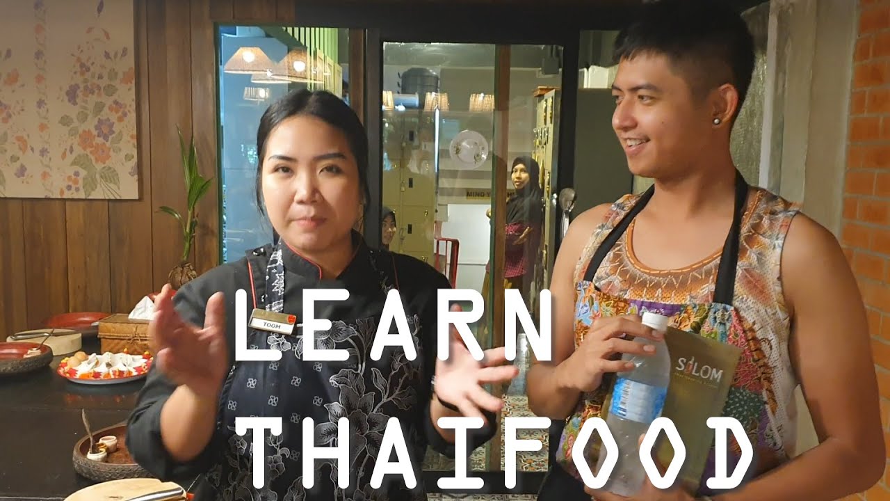 SILOM THAI COOKING SCHOOL BANGKOK - YouTube