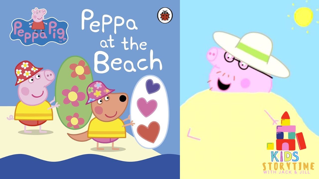 🏖️☀️ Kids Book Read Aloud: Scholastic Peppa Pig : Peppa at the Beach ...