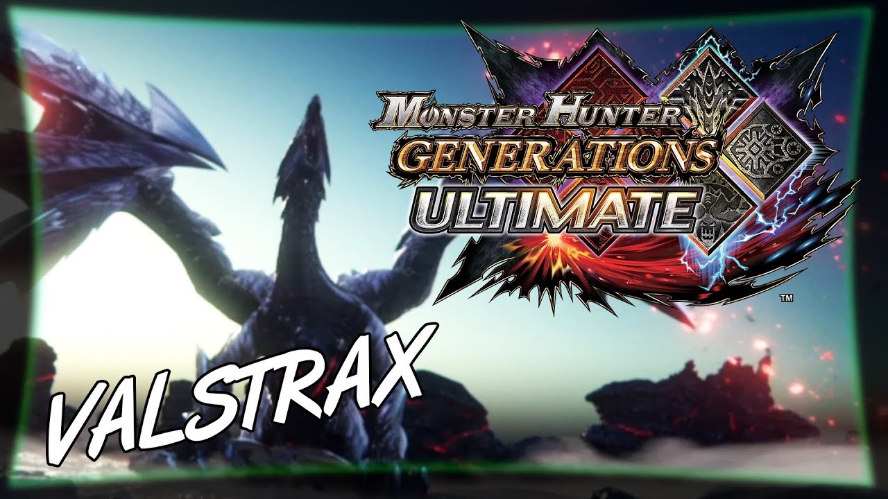 Der Valstrax! • Monster Hunter Generations Ultimate - YouTube