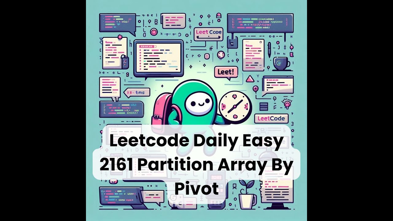 2161 Partition Array By Pivot Leetcode Daily 3 2 25 Youtube