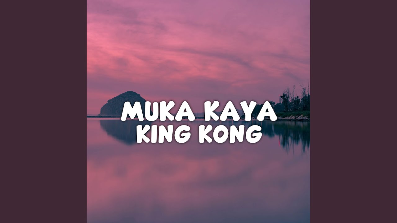 DJ Muka Kaya King Kong Hits (Remix) - YouTube Music