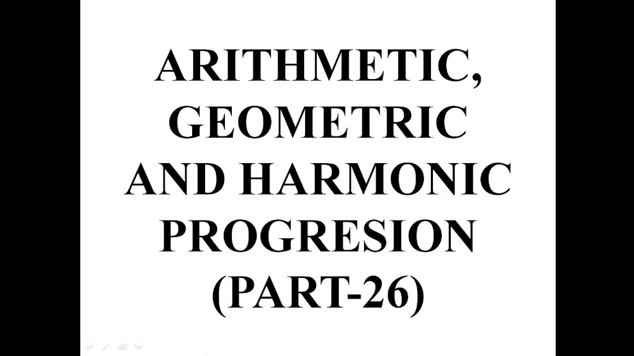 "Arithmetic, Geometric & Harmonic Progressions: TGT/PGT/GIC Math Prep (Part 26)" - YouTube