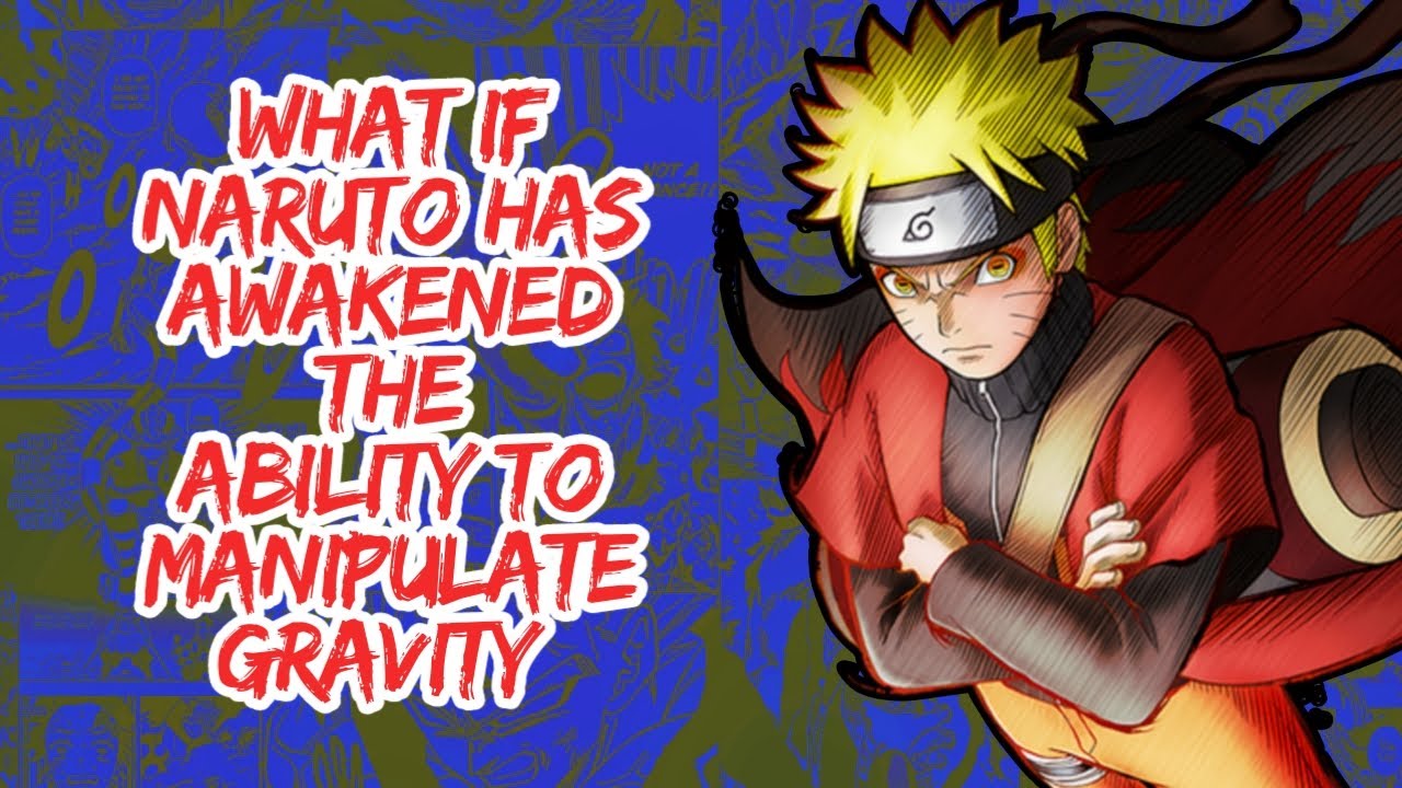 What if Naruto Has Awakened The Ability to Manipulate Gravity | Part 1 ...