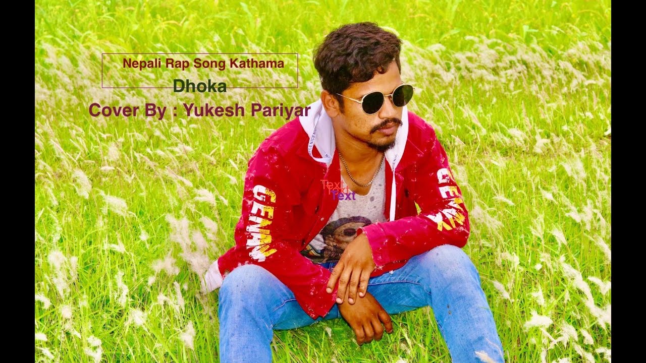 Nepali Rap Song Dhokama Katha Cover by Yukesh pariyar - YouTube