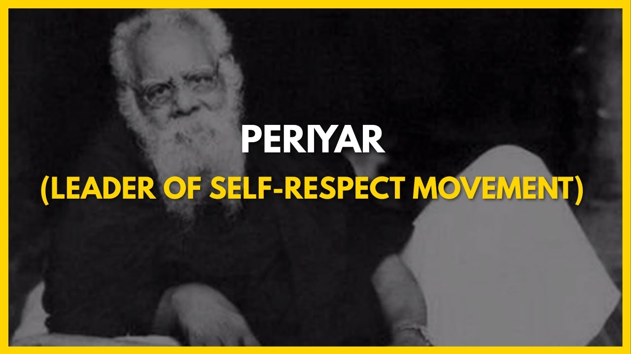 PERIYAR (LEADER OF SELF-RESPECT MOVEMENT) - YouTube