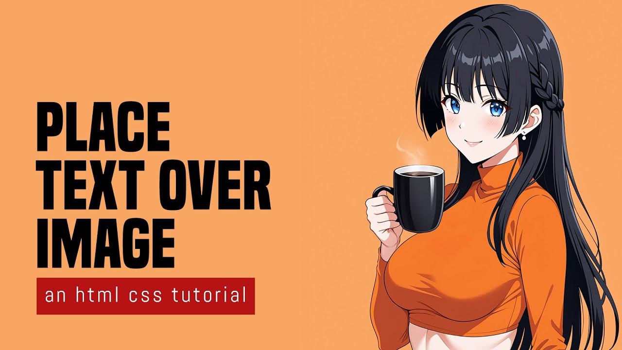 3 Ways To Place Text Over Image In HTML CSS - YouTube