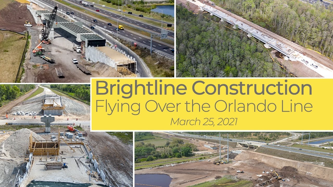 Brightline Construction: Flying Over the Orlando Line - March 2021 ...