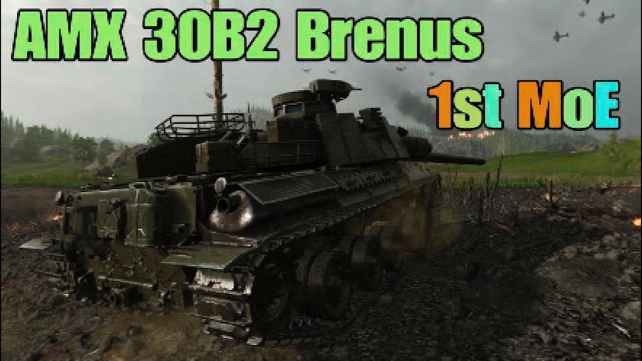 World of Tanks Console - AMX 30B2 Brenus 1st MoE - YouTube
