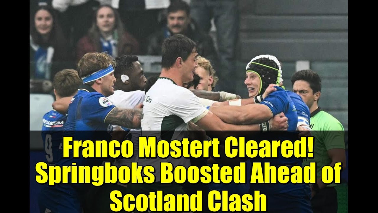 Franco Mostert Cleared! Springboks Boosted Ahead of Scotland Clash ...