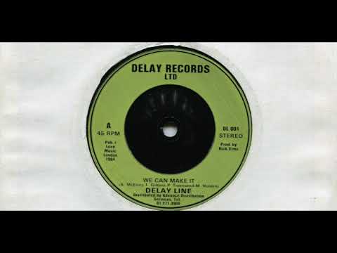 DELAY LINE / WE CAN MAKE IT / 1984 / A-SIDE / 7'' VINYL / 80'S