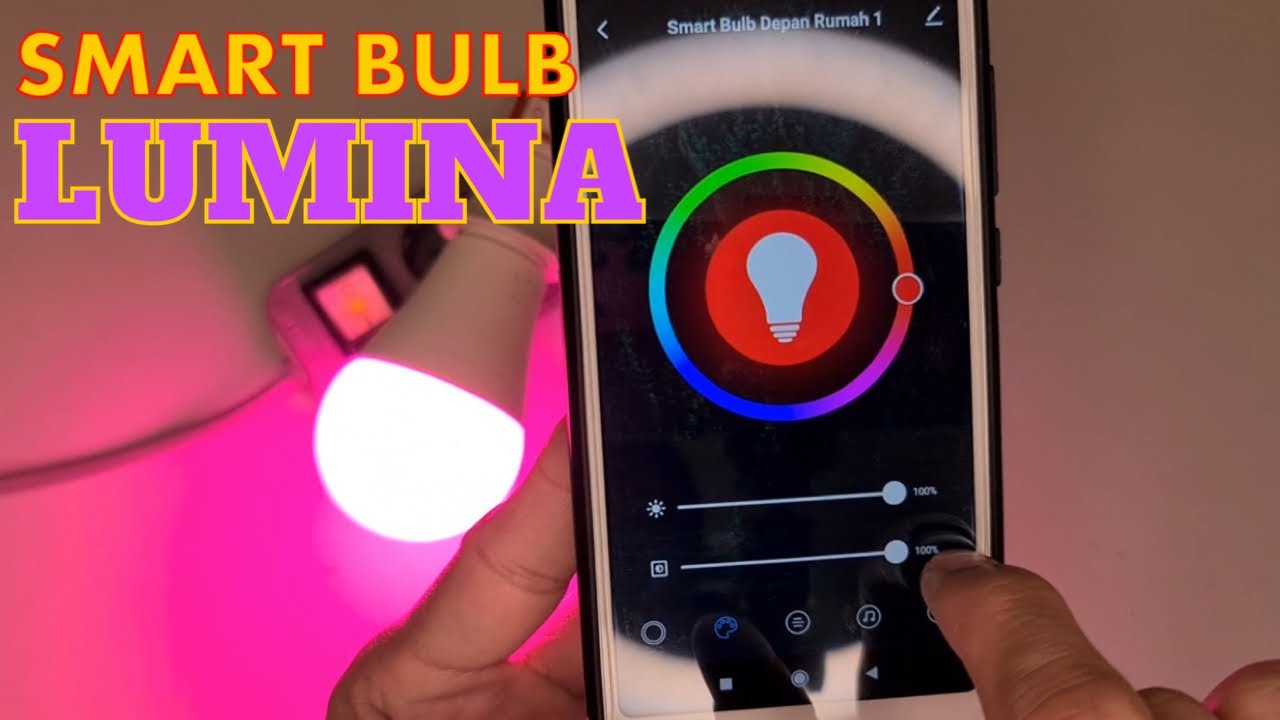 LUMINA Smart Bulb Tutorial Instalation And Review Buat Kamu - YouTube