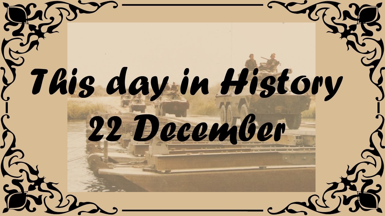 22 December - This day in History - YouTube