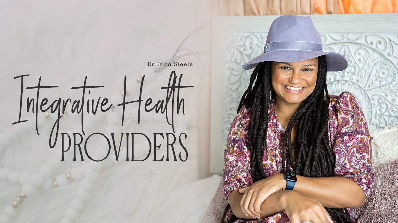 Integrative Health Providers || Dr. Erica Steele || Holistic Family ...