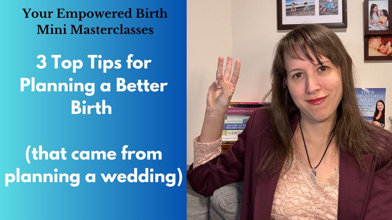 3 Top Tips for Planning a Better Birth - YouTube