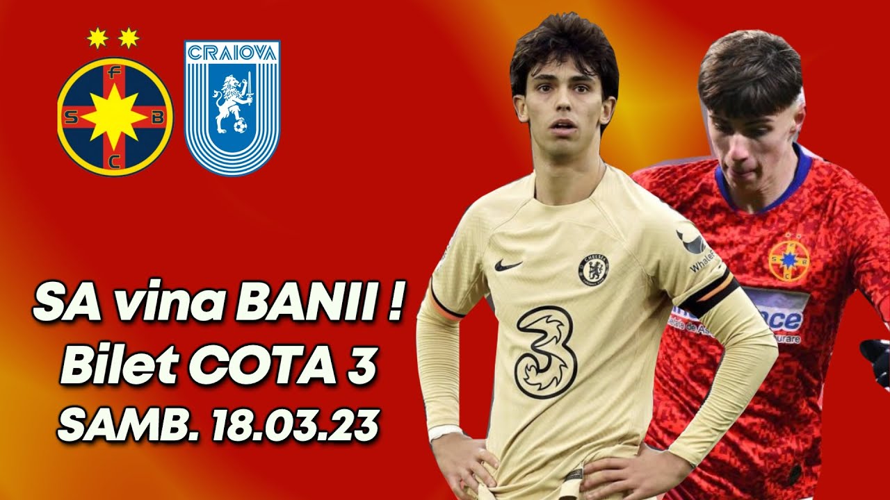 PARIURI / Bilet COTA 3/ Sambata 18.03.2023 / Chelsea - Everton, FCSB ...