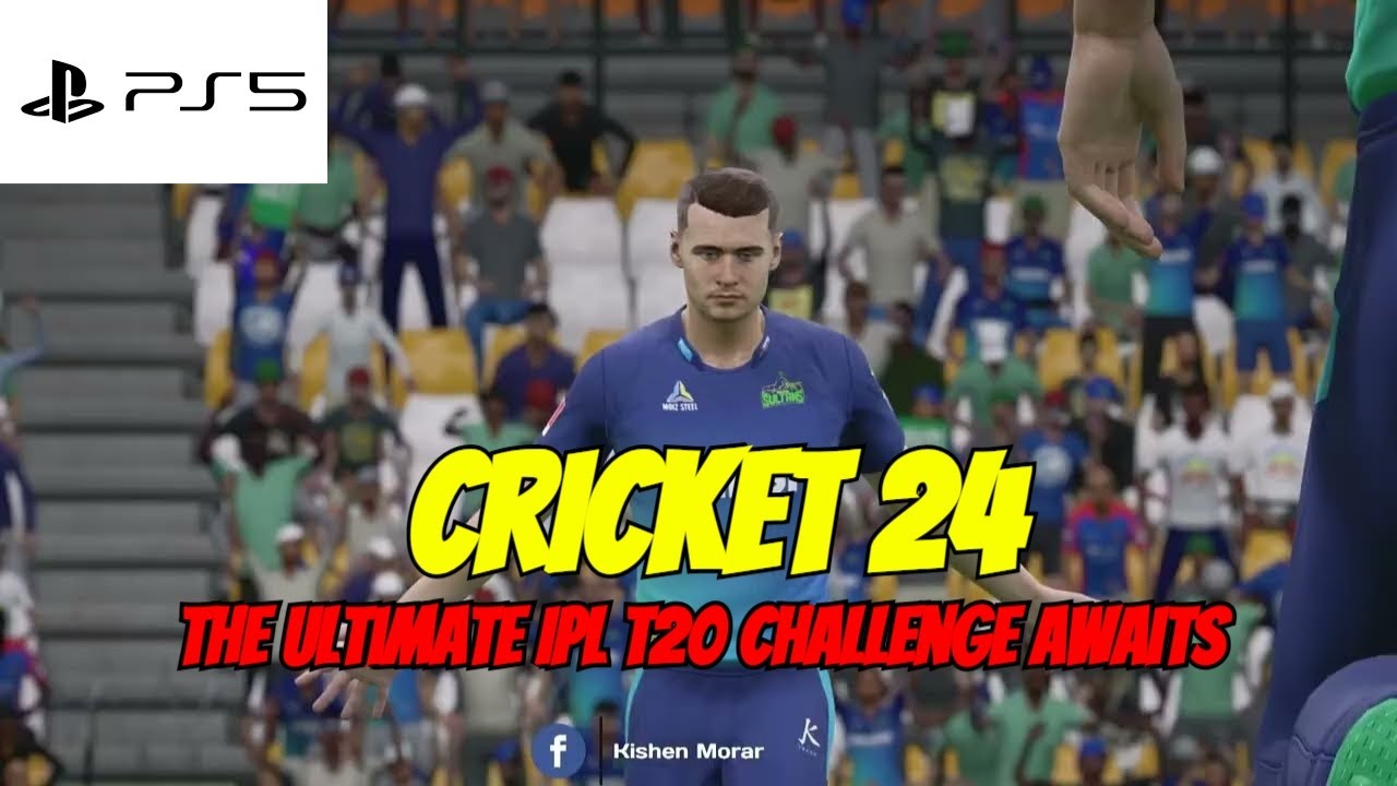 PS5 Cricket 24 - The Ultimate IPL T20 Challenge Awaits - YouTube