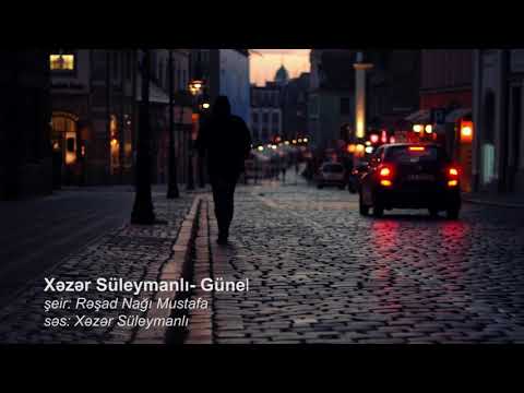 Xezer Suleymanli   Günel  Rəşad Nağı Mustafanın şeiri