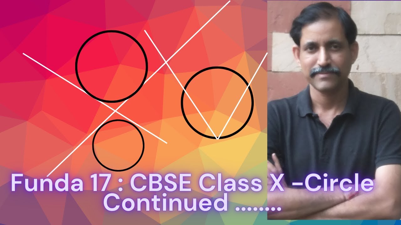 CBSE X : Funda 17 : Circle (Continued...) - YouTube