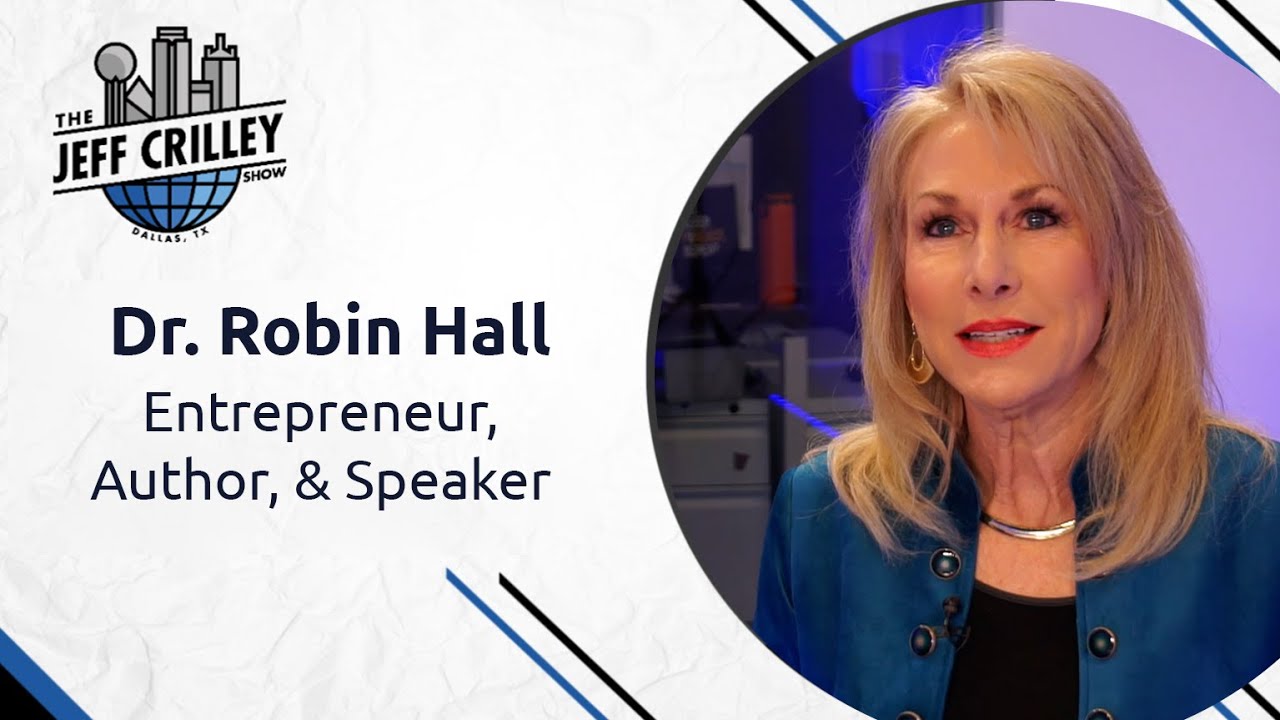 Dr. Robin Hall, Entrepreneur, Author, & Speaker | The Jeff Crilley Show ...