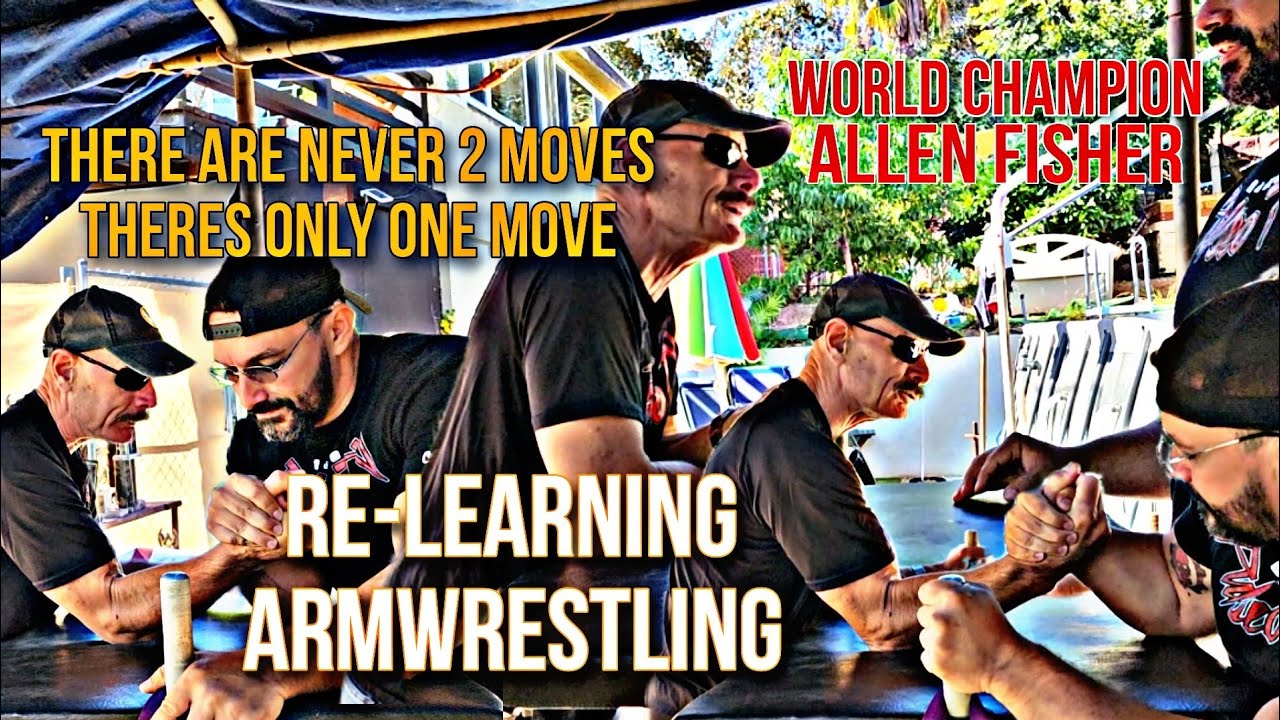 Re-Learning Armwrestling With Allen Fisher - YouTube