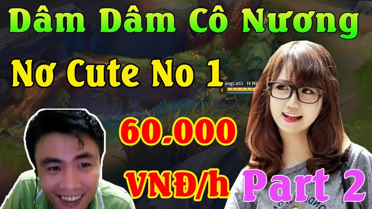 [PART2] Đua cùng Dâm Dâm Cô Nương - Nơ Cute No1 | 60,000 VNĐ/h ...