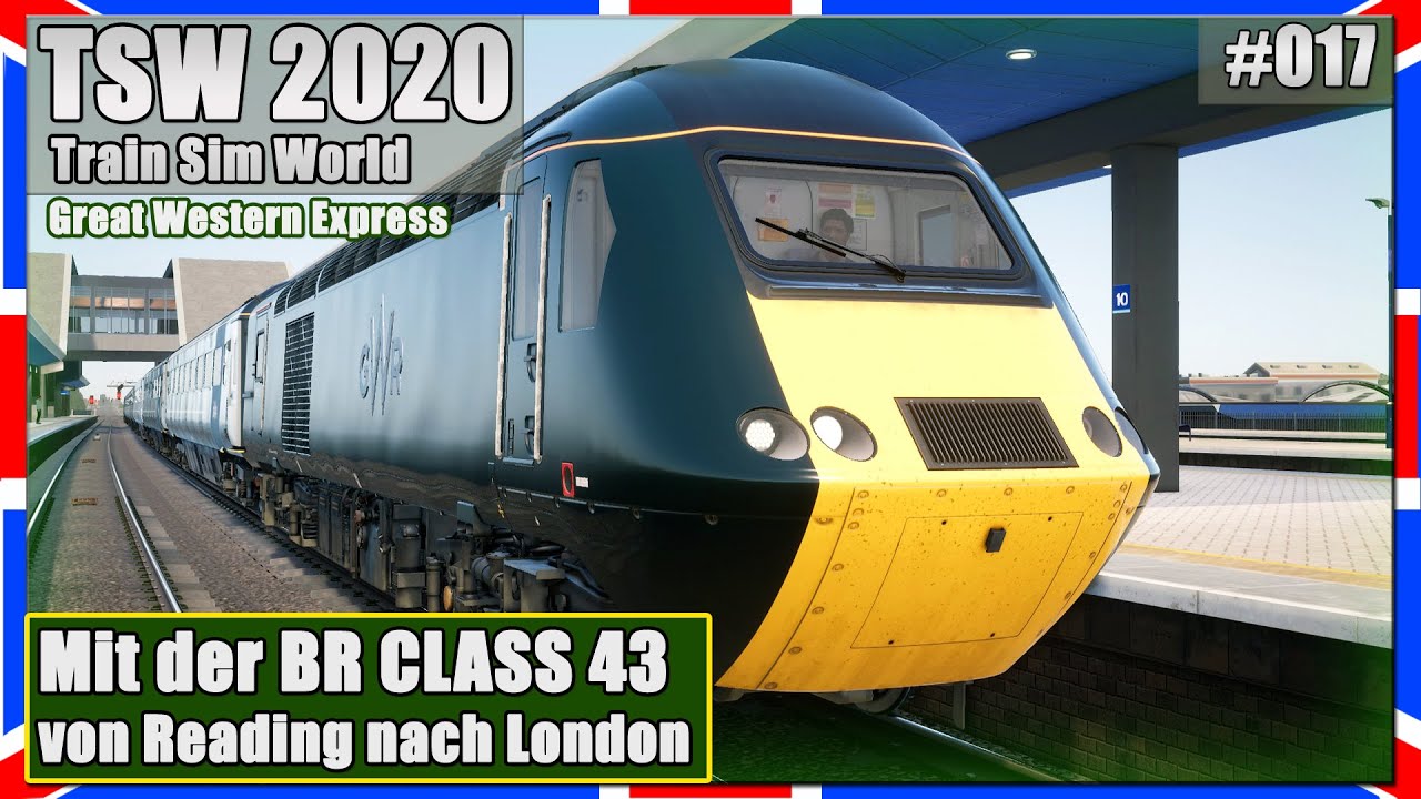 TRAIN SIM WORLD 2020 #017 | Im HIGH SPEED TRAIN BR Class 43 nach LONDON ...