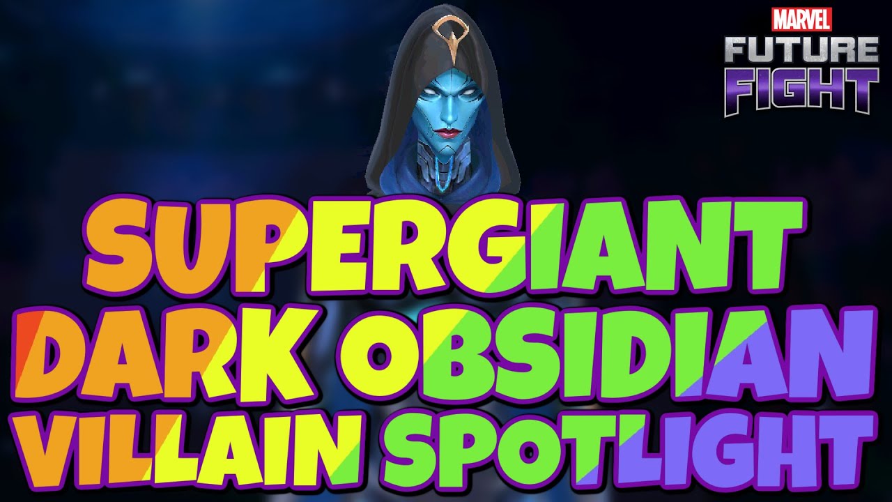 DARK OBSIDIAN SUPERGIANT | VILLAIN SPOTLIGHT | MARVEL FUTURE FIGHT ...