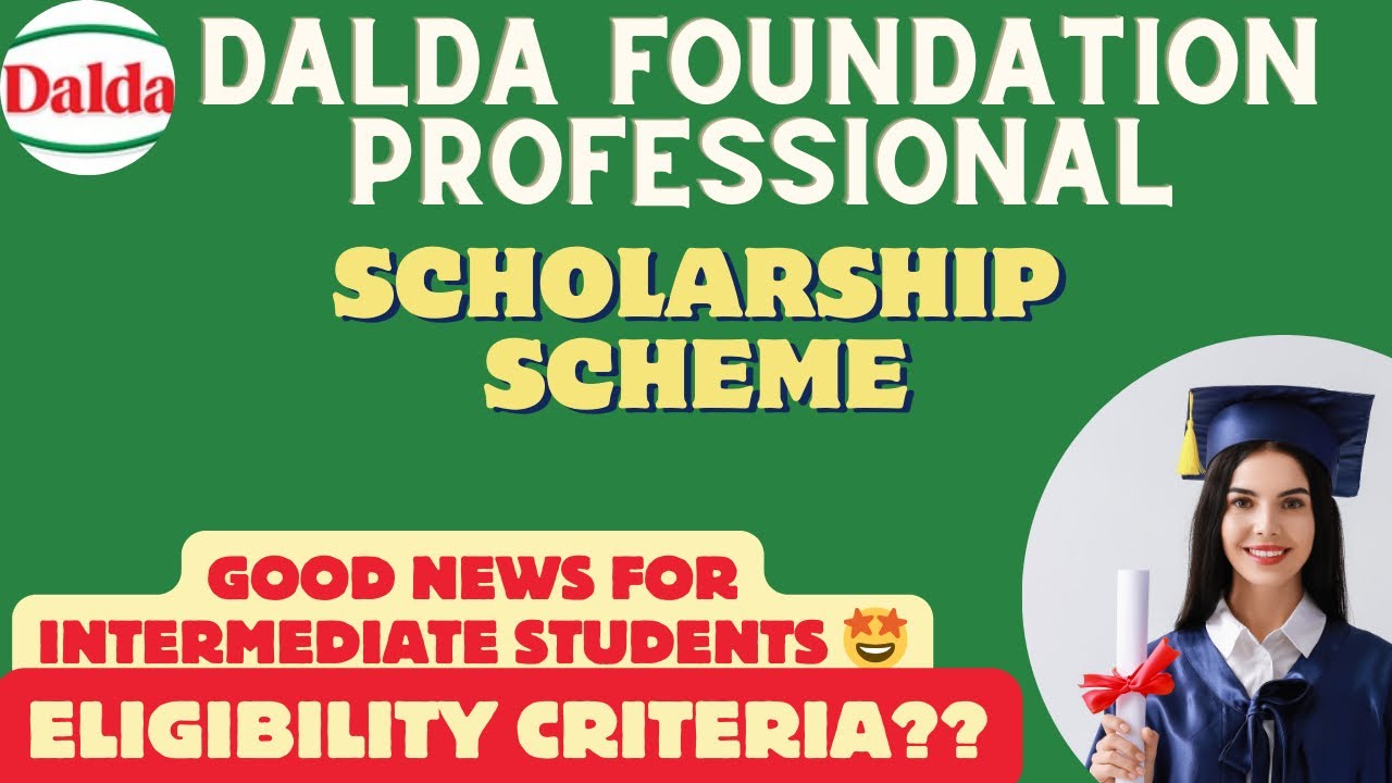 Dalda Foundation Professional Scholarship Eligibility Criteria