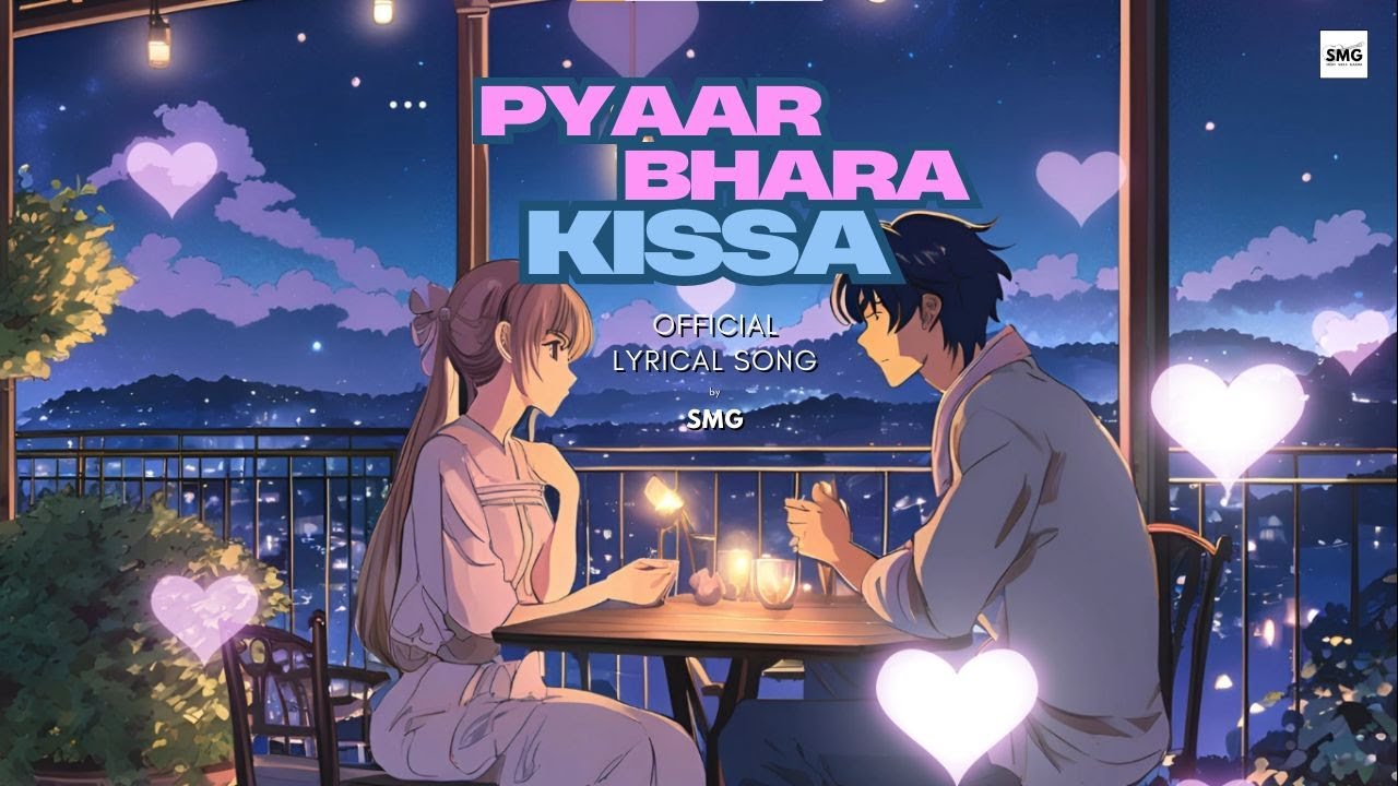 SMG's - Pyaar Bhara Kissa l Official Lyrical Music Video l Hindi l SunoMeraGaana - YouTube
