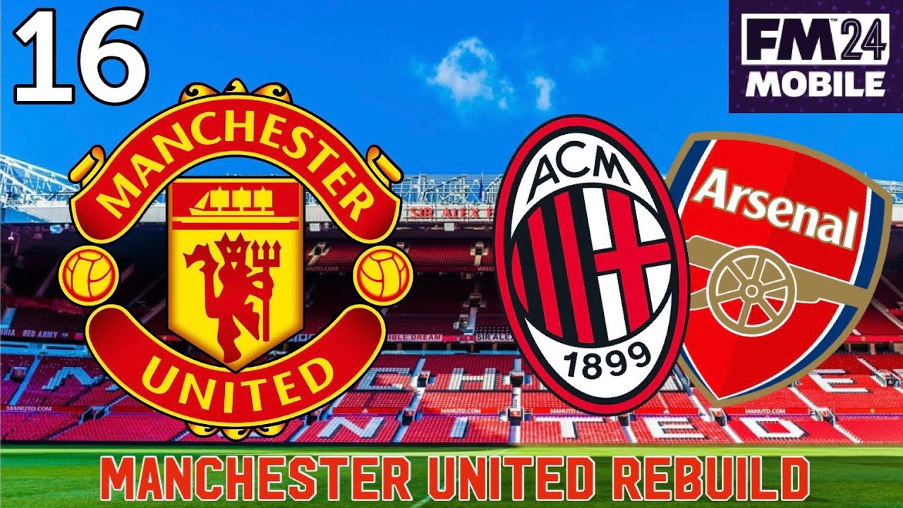 2 HUGE GAMES!! | Manchester United Rebuild | Football Manager Mobile 24 ...